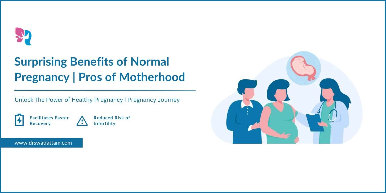 10 Surprising Benefits of Normal Pregnancy - DrSwatiAttam