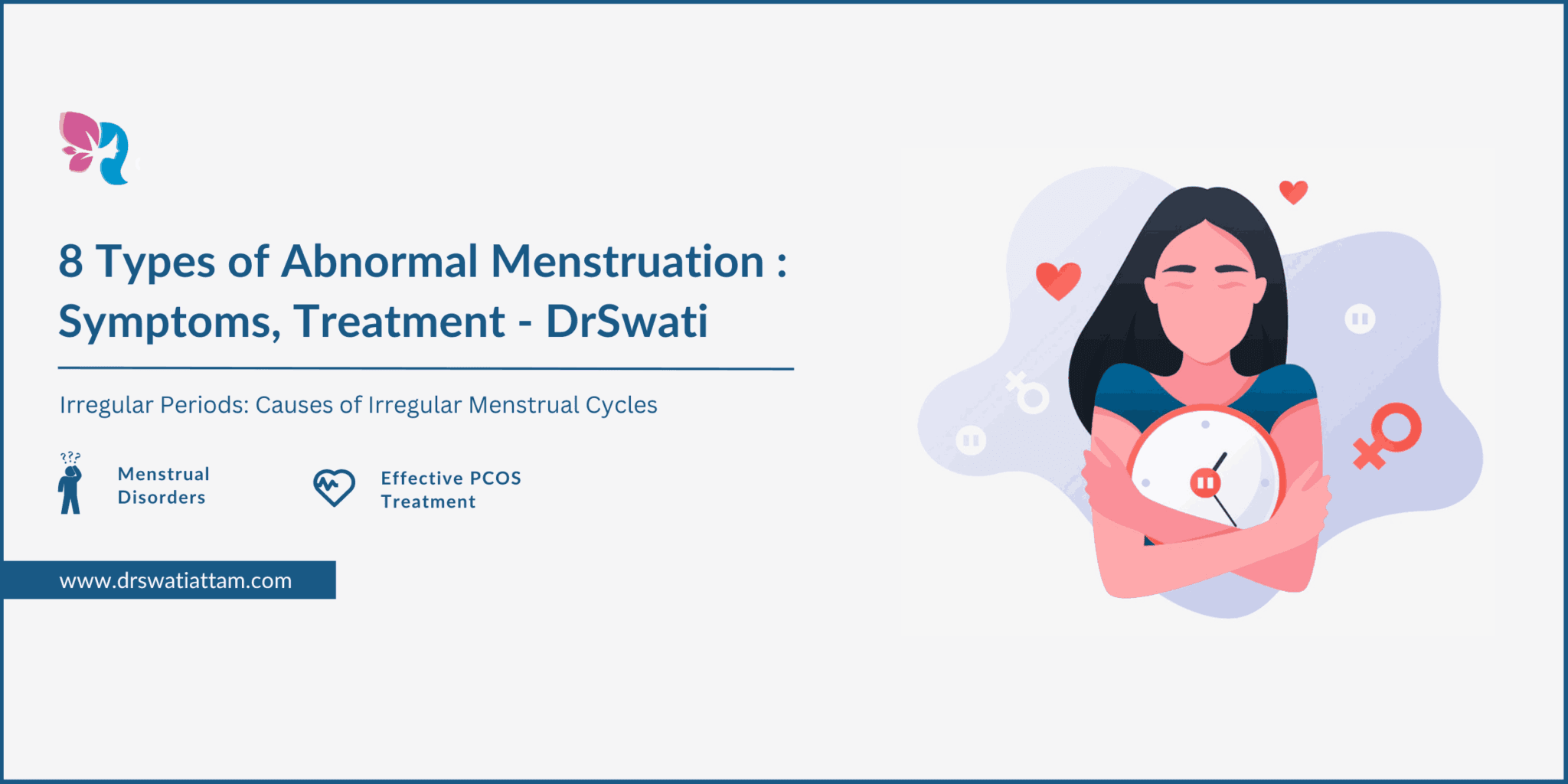 Types of Abnormal Menstruation – Causes & Signs